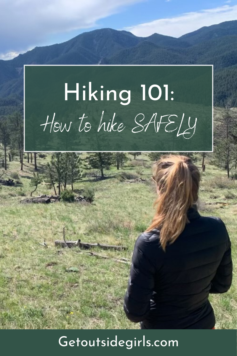 Hiking 101: Hiking SAFELY – Get outside girls